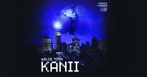 Kanii Termine And Tickets 2024