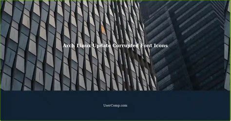 Fixing Corrupted Font Icons After An Arch Linux System Update