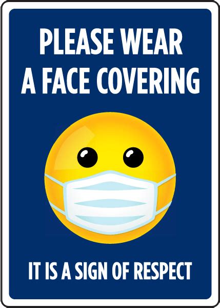 It Is A Sign Of Respect Please Wear A Face Covering Sign Save 10