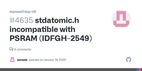 Stdatomich Incompatible With Psram Idfgh 2549 · Issue 4635 · Espressifesp Idf · Github