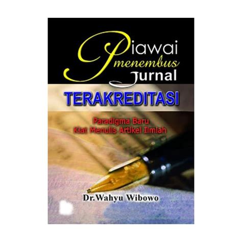 Jual Piawai Menembus Jurnal Terakreditasi Wahyu Wibowo Shopee Indonesia