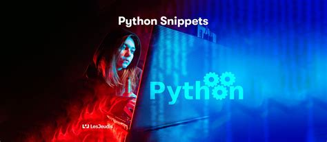 extraits de code de Python que vous devriez apprendre dès aujourdhui Blog Les Jeudis