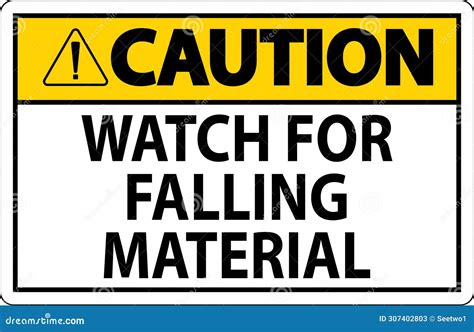 Caution Sign Watch For Falling Material Stock Vector Illustration Of Beware Label 307402803