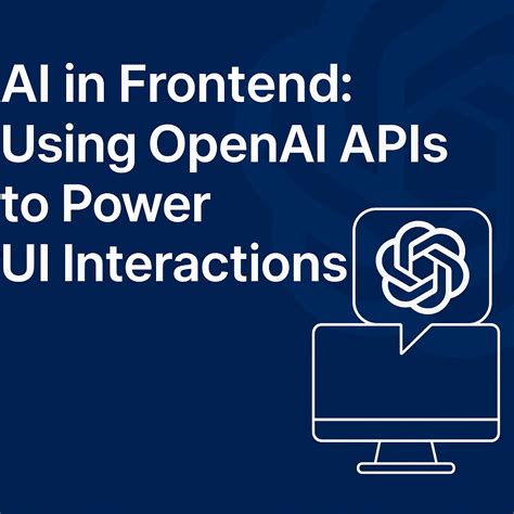 Ai In Frontend Using Openai Apis To Power Ui Interactions By Narayanan Sundaram Jul 2025