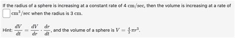 Solved If The Radius Of A Sphere Is Increasing At A Constant