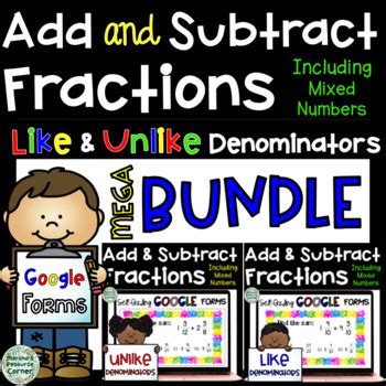 Add And Subtract Fractions Like And Unlike Denominators BUNDLE GOOGLE Forms