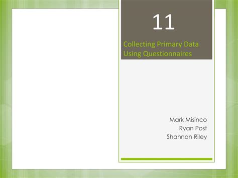 Ppt Collecting Primary Data Using Questionnaires Powerpoint Presentation Id 1833960