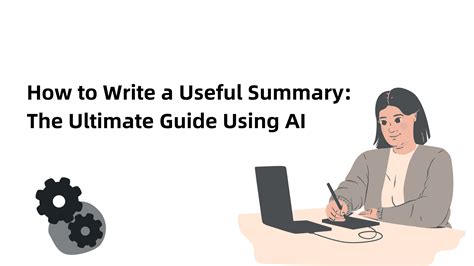 How To Write A Useful Summary The Ultimate Guide Using Ai Vomo Blog