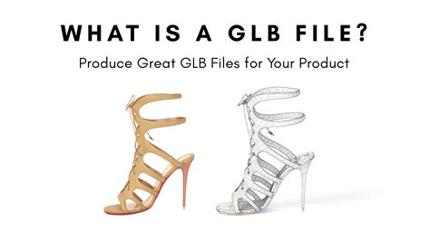 What Is A Glb File A Practical Guide For E Commerce