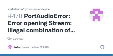 Portaudioerror Error Opening Stream Illegal Combination Of Io Devices Paerrorcode 9993