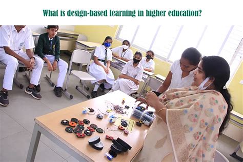 What Is Design Based Learning In Higher Education