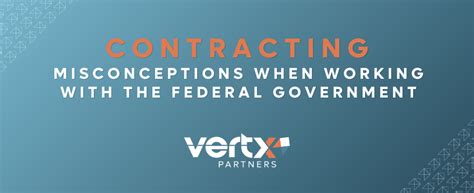 Federal Government Contracting Misconceptions Vertx Partners