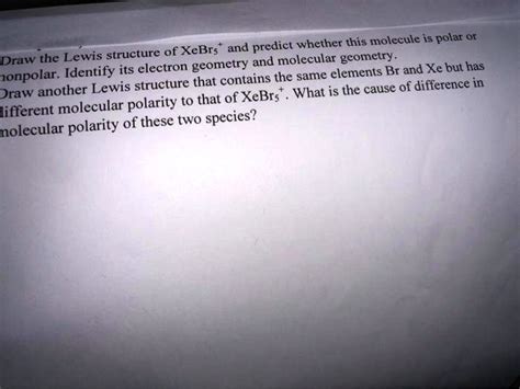 Solved Whether This Molecule Is Polar Or Not And Predict Draw The Lewis Structure Of Xebr5s