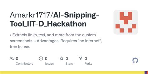 Github Amarkr1717 Ai Snipping Tool Iit D Hackathon Extracts Links