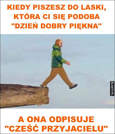 20 Memów Podoba Mi Sie Dziewczyna Najlepsze śmieszne Memy I