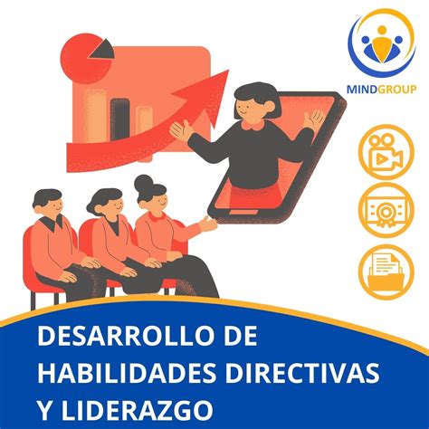 Desarrollo De Habilidades Directivas Y Liderazgo Mindgroup