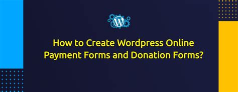 Create Wordpress Online Payment Forms Donation Forms