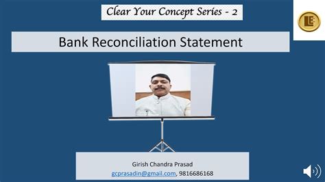 Learn Easily Bank Reconcilliation Statement By Girish C Prasad Youtube