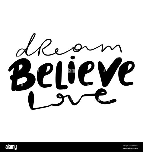 Believe Dream Love Modern Calligraphy Quote Line Script Words Believe Dream Shine Hand