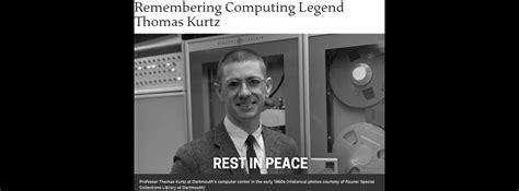A Tribute To Professor Thomas Kurtz 1928 2024