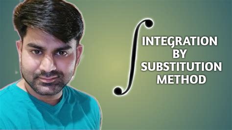 Integration By Substitution Method Lecture 2 Youtube