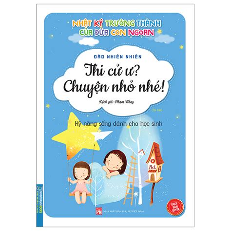 Nhật Ký Trưởng Thành Của Đứa Con Ngoan Thi Cử Ư Chuyện Nhỏ Nhé PDF