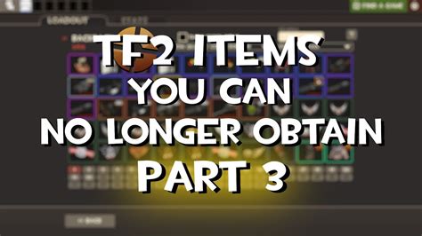 Tf Items You Can No Longer Obtain Part Youtube