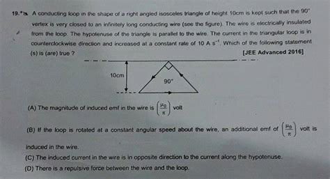 19 a conducting loop in the shape of a right angled isosceles triangle