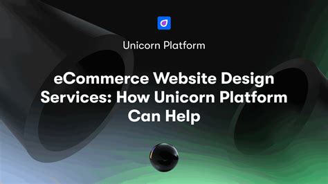 ecommerce website design services how unicorn platform can help