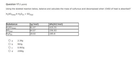 Solved Question 17 1 Point Using The Skeletal Reaction