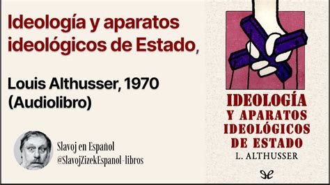 Ideología Y Aparatos Ideológicos De Estado Louis Althusser 1970