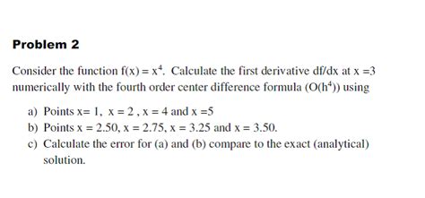 solved consider the function f x x 4 calculate the first