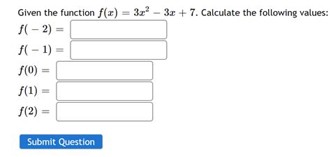 solved given the function f x 3x2−3x 7 calculate the