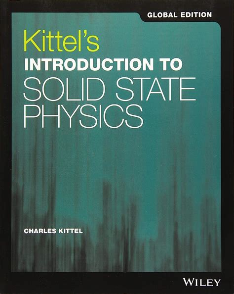 Kittels Introduction To Solid State Physics Global Edition