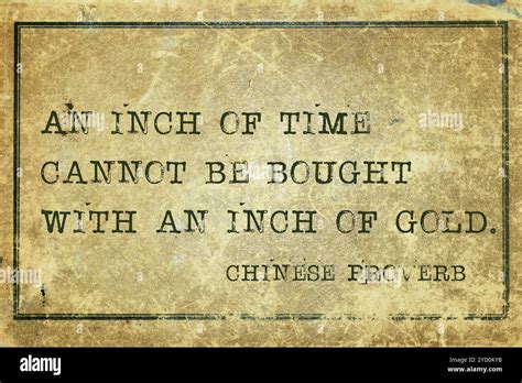 An Inch Of Time Cannot Be Bought Ancient Chinese Proverb Printed On