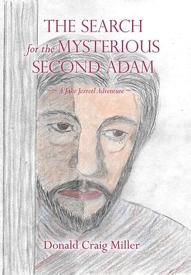 The Search For The Mysterious Second Adam A Jake Cokesbury