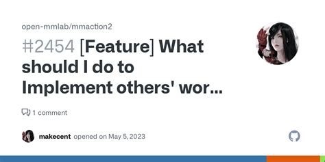 Feature What Should I Do To Implement Others Work And Contribute To