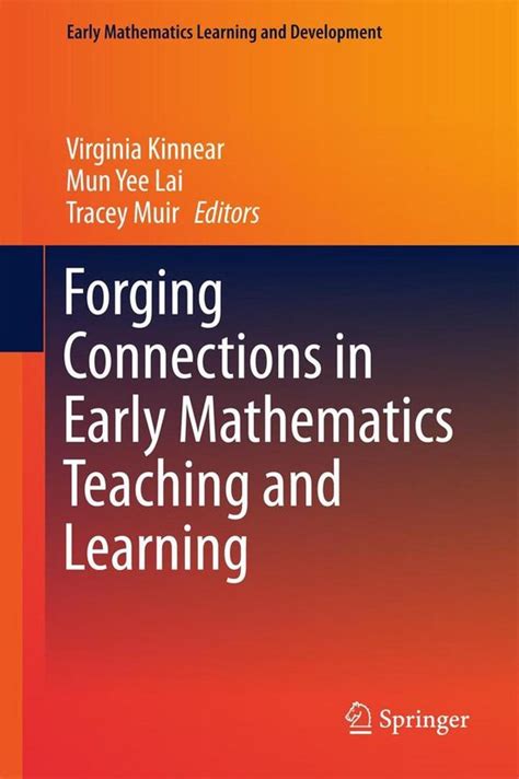Early Mathematics Learning And Development Forging Connections In