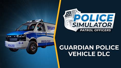 Buy Police Simulator: Patrol Officers – Guardian Police Vehicle DLC ...