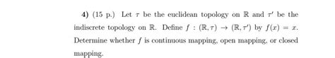 Solved 4 15 P Let τ Be The Euclidean Topology On R And
