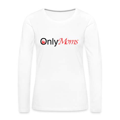 Onlymoms Premium Long Sleeve T Shirt Comphies Graphic Tees
