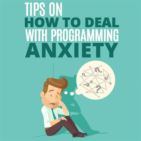 Tips On How To Deal With Programming Anxiety Simple Programmer