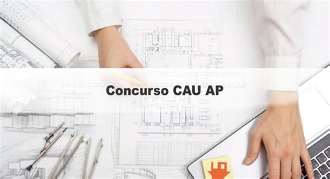 Concurso Cau Ap Inscrições Encerradas