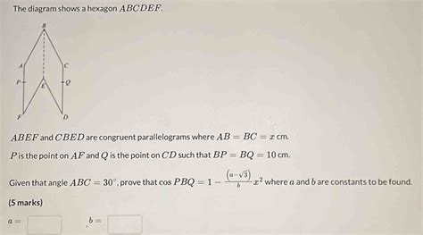 Solved The Diagram Shows A Hexagon ABCDEF ABEF And CBED Are Congruent