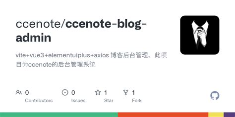 GitHub ccenote ccenote blog admin vite vue3 elementuiplus axios 博客后台