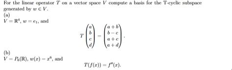 Solved For The Linear Operator T On A Vector Space V Compute Chegg