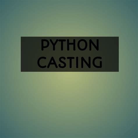 Matasitashreerameducation Python Type Casting It Cast Python Syntax