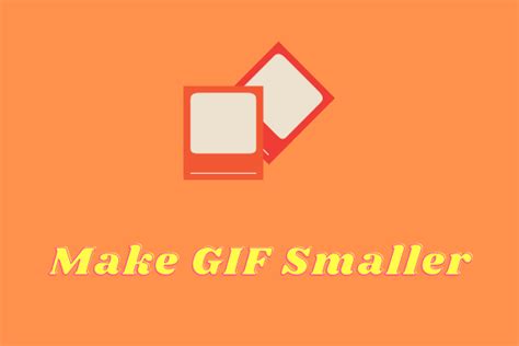 Effective Methods To Make GIF Smaller