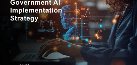 Government Ai Implementation Strategy Complete 2025 Roadmap For Public