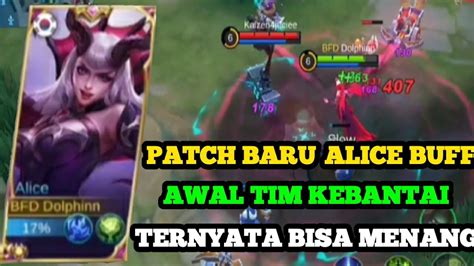 Alice Di Buff Patch Baru Build Tank Alice Terpaksa Gk Ada Tank